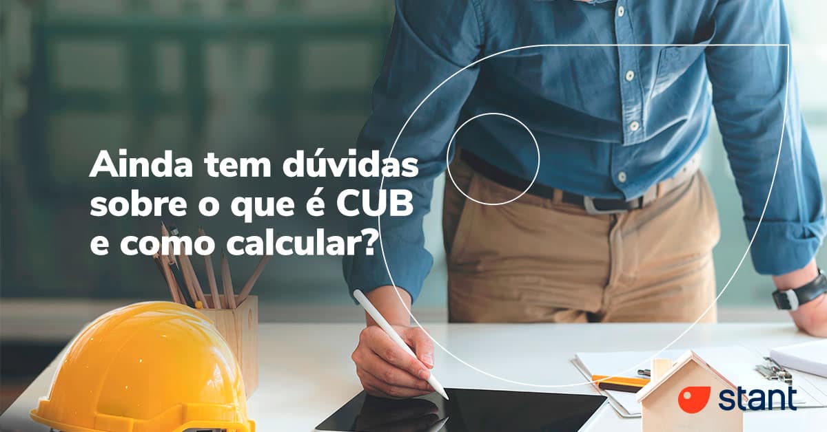 CUB: entenda o que é e como fazer o cálculo corretamente